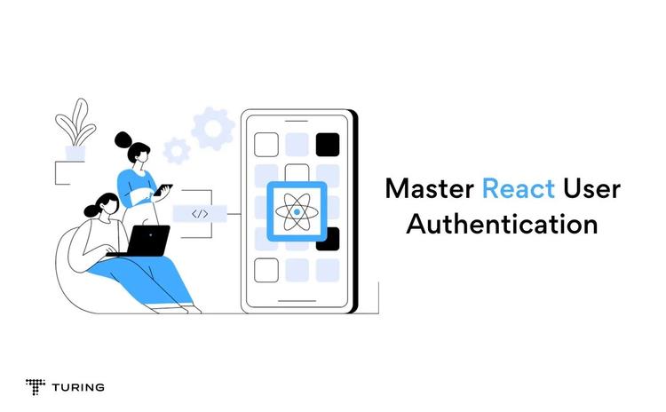 React User Authentication: A Comprehensive Guide to Getting Started