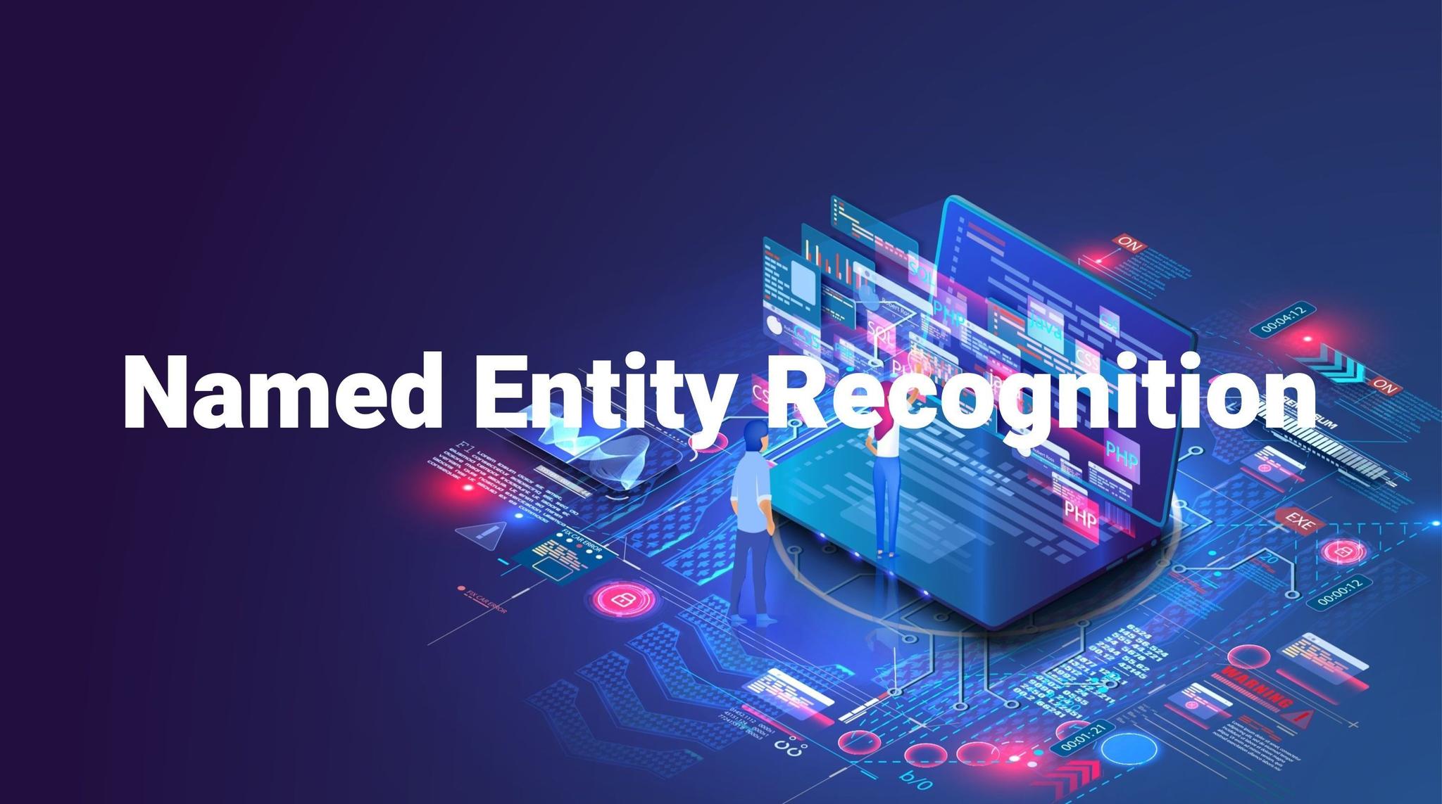 A Comprehensive Guide to Named Entity Recognition (NER)