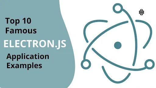 Top 10 Famous Electron.js Applications Examples