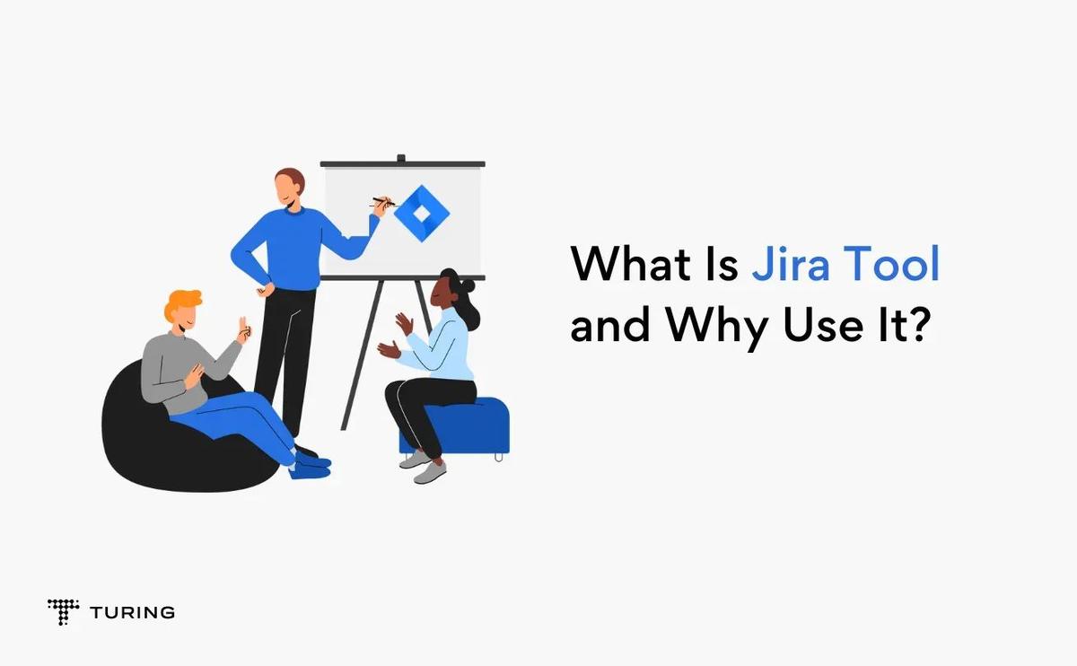 What is Jira Tool? What is Jira Used For and Who Uses It?
